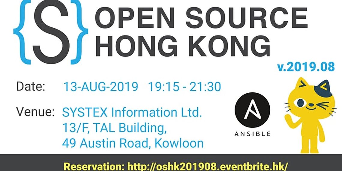 Open Source Hong Kong Monthly Meetup August 2019: Open Source Hong Kong Monthly Meetup August 2019: