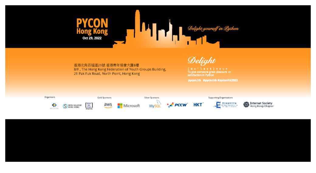 PyCon Hong Kong 2022 - “Delight yourself in Python” - Open Source Hong Kong PyCon Hong Kong 2022 - “Delight yourself in Python” - Open Source Hong Kong