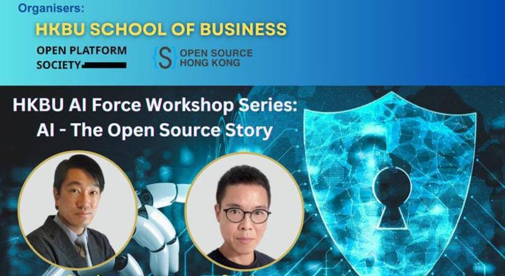 HKBU AI Force Workshop Series: AI - The Open Source Story - Open Source Hong Kong